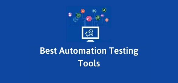 11 Best Automation Testing Tools For 2021